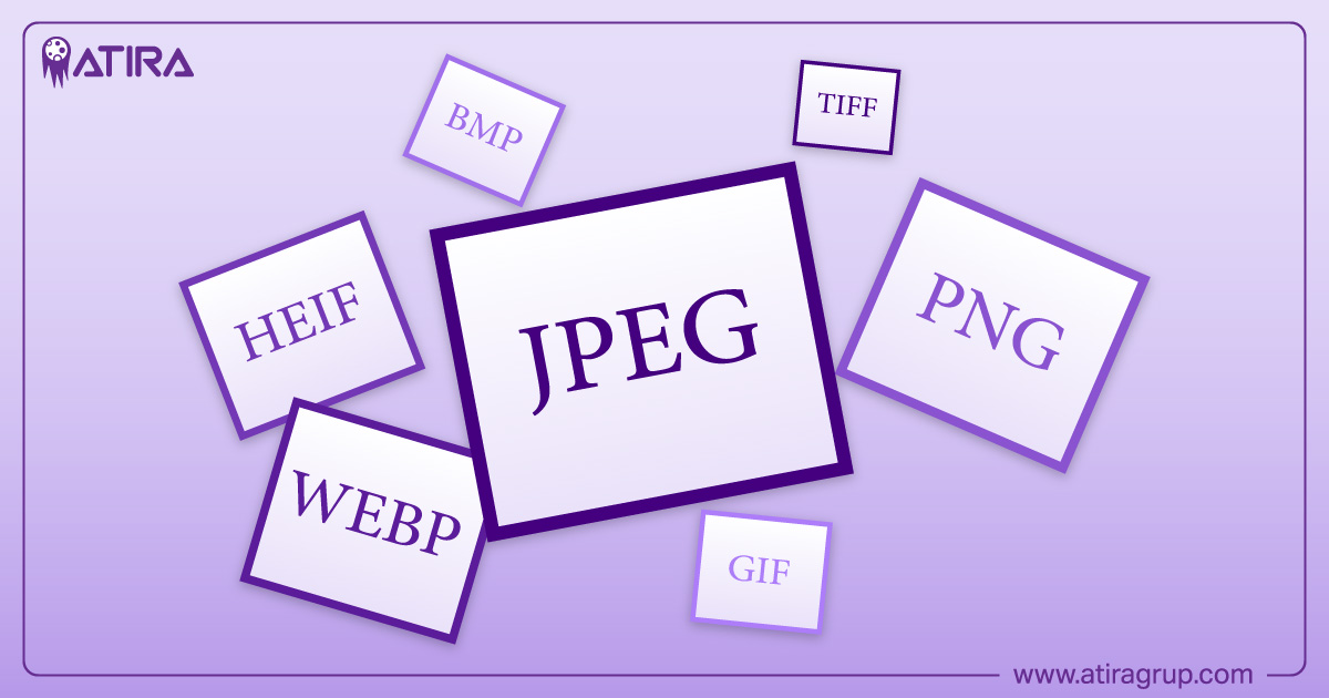 Understanding Image File Formats: A Quick Guide for Every Need - Atira Group